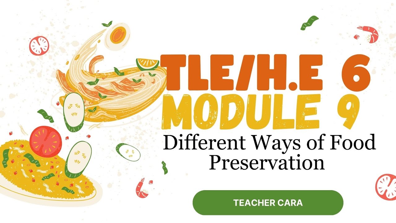 TLE/H.E6 MODULE9: Different Ways of Food Preservation - YouTube