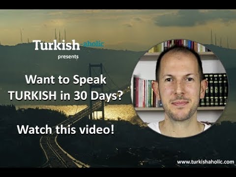 How to Learn and Speak Turkish Quickly?