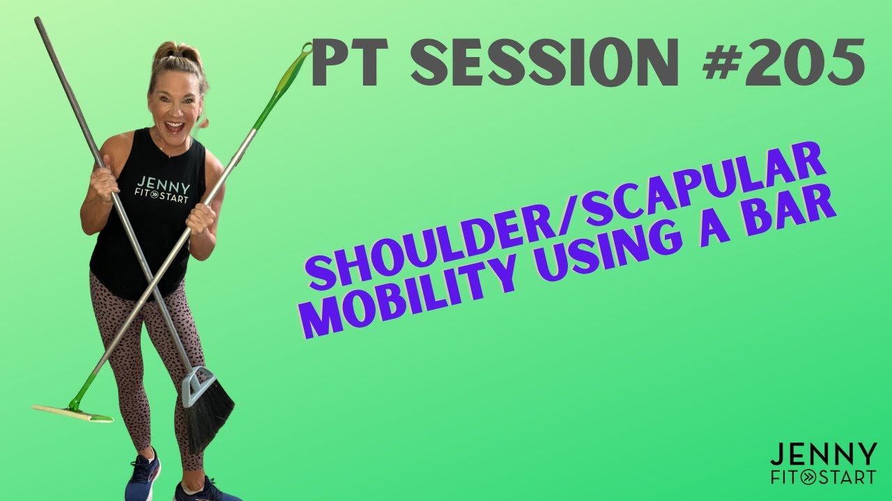PT Session #: 205 - SHOULDER/SCAPULAR MOBILITY WITH A BAR - YouTube
