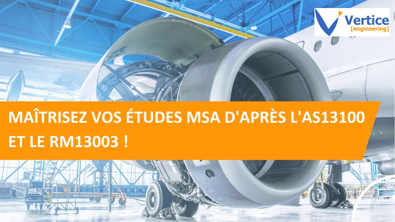 Maitrisez vos études MSA selon AS13100 et RM13003 - YouTube