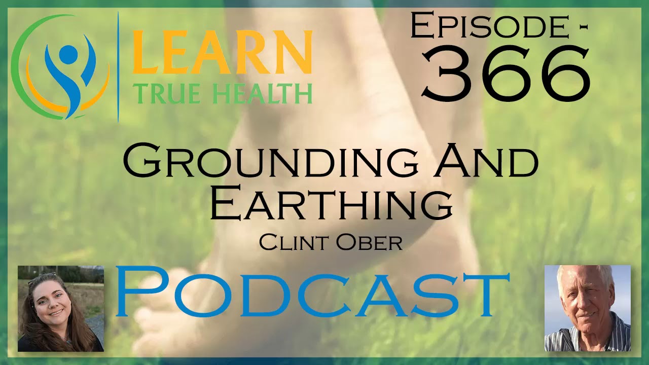 Grounding And Earthing - Clint Ober & Ashley James - #366 - YouTube