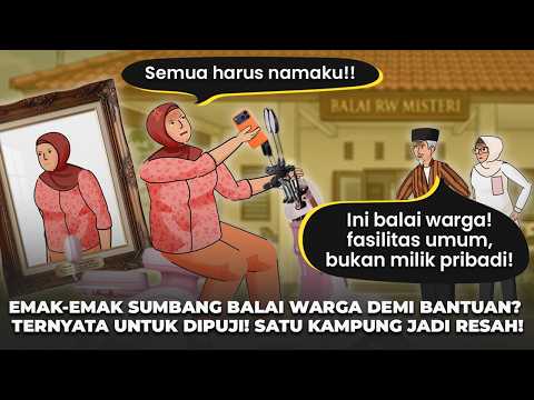 EMAK-EMAK MENYUMBANG BALAI DESA DEMI MENDAPATKAN PUJIAN SATU KAMPUNG,WARGA JADI KESAL!-DRAMA ANIMASI