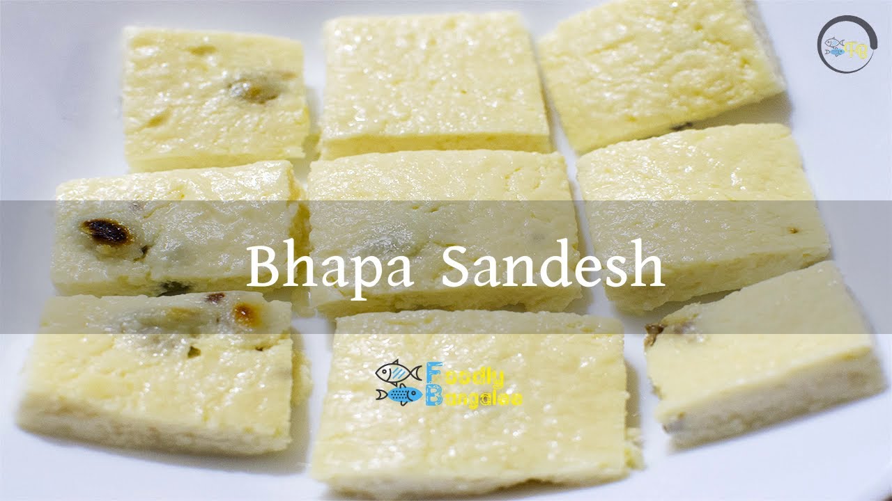 Bhapa Sandesh | Easy Sandesh Recipe | Baked Sondesh | Steamed Sondesh ...