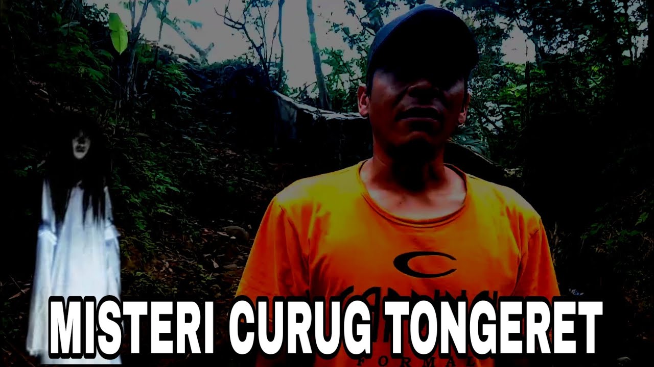 MISTERI CURUG TONGERET - YouTube