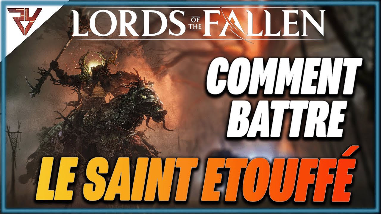 TUTO COMMENT BATTRE LE SAINT ETOUFFÉ SUR LORDS OF THE FALLEN - YouTube