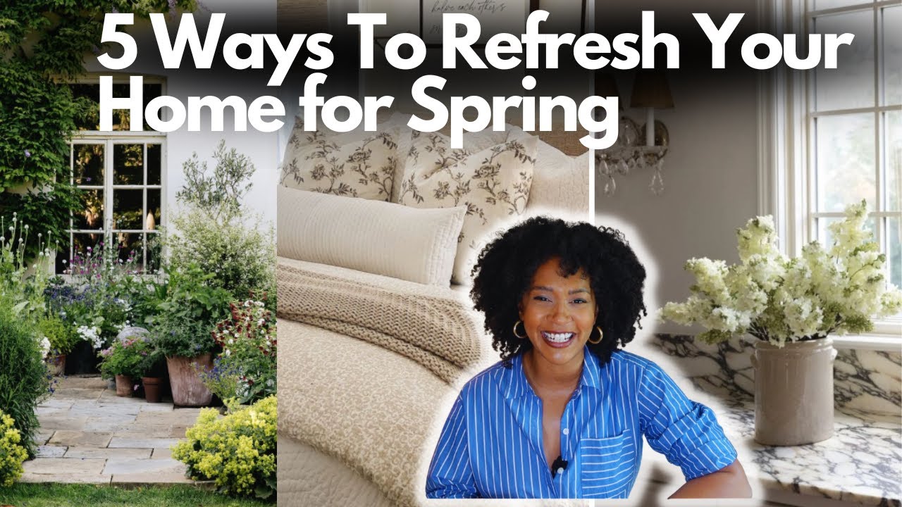 5 Simple Ways to Revamp Your Home this Spring - YouTube