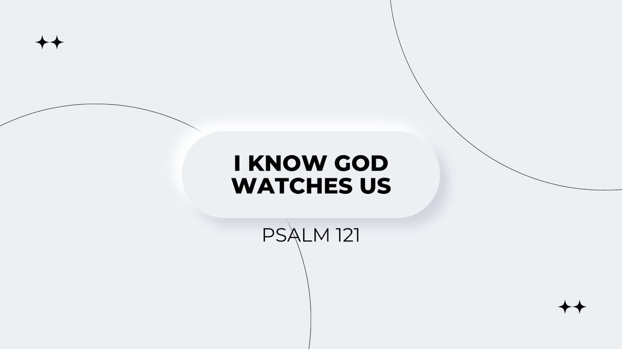 I Know God Watches Us - YouTube
