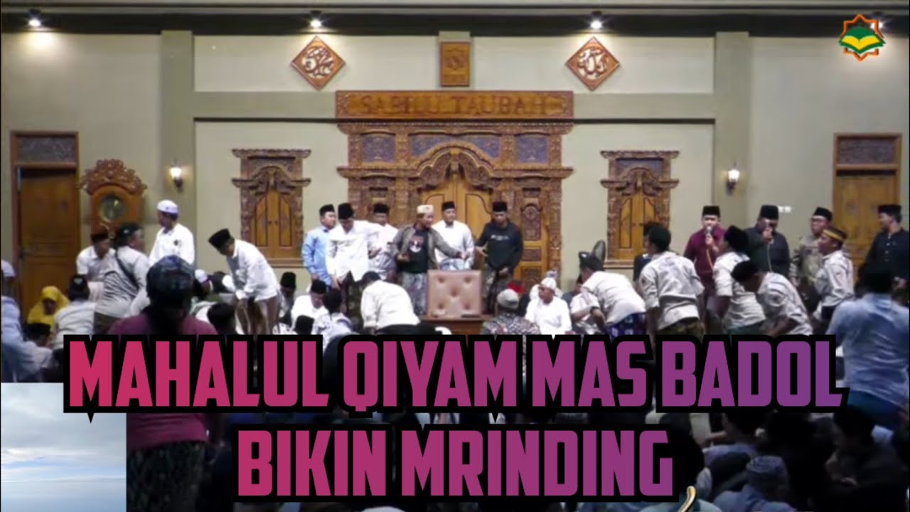 Mahalul qiyam mas badol (mas Sahrul) - YouTube