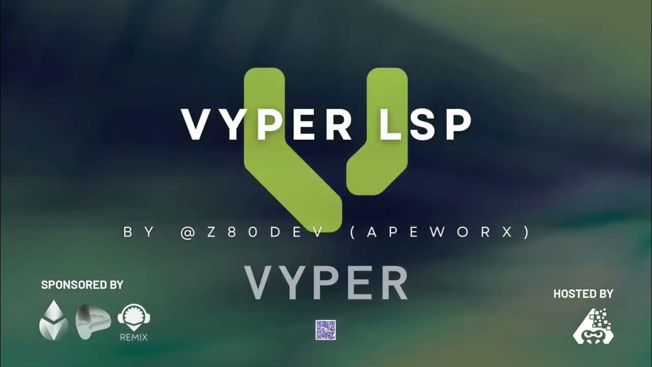 Vyper LSP by @z80dev (ApeWorX) - Vyper Day 2023 - YouTube