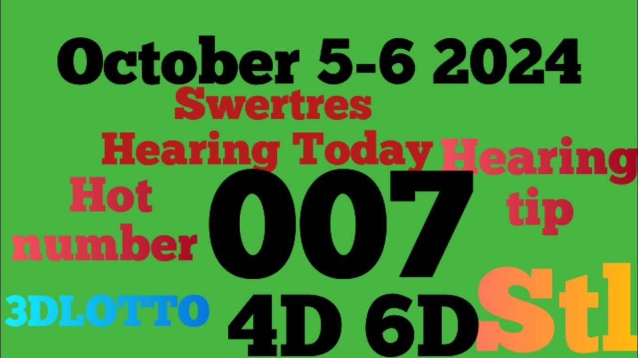 Swertres Hearing Guide Tips 3D 4D 6D and Stl October 5-6,2024 - YouTube