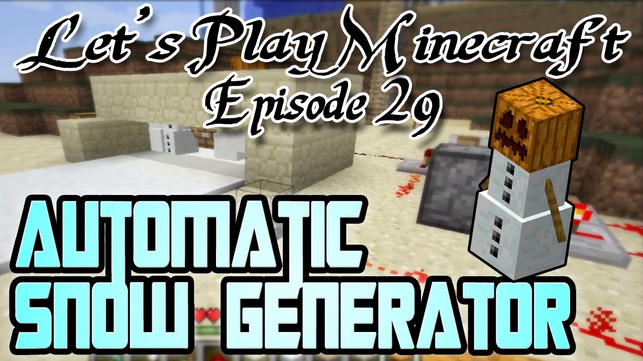 Let's Play Minecraft! Episode 29 | Automatic Snow Generator - YouTube