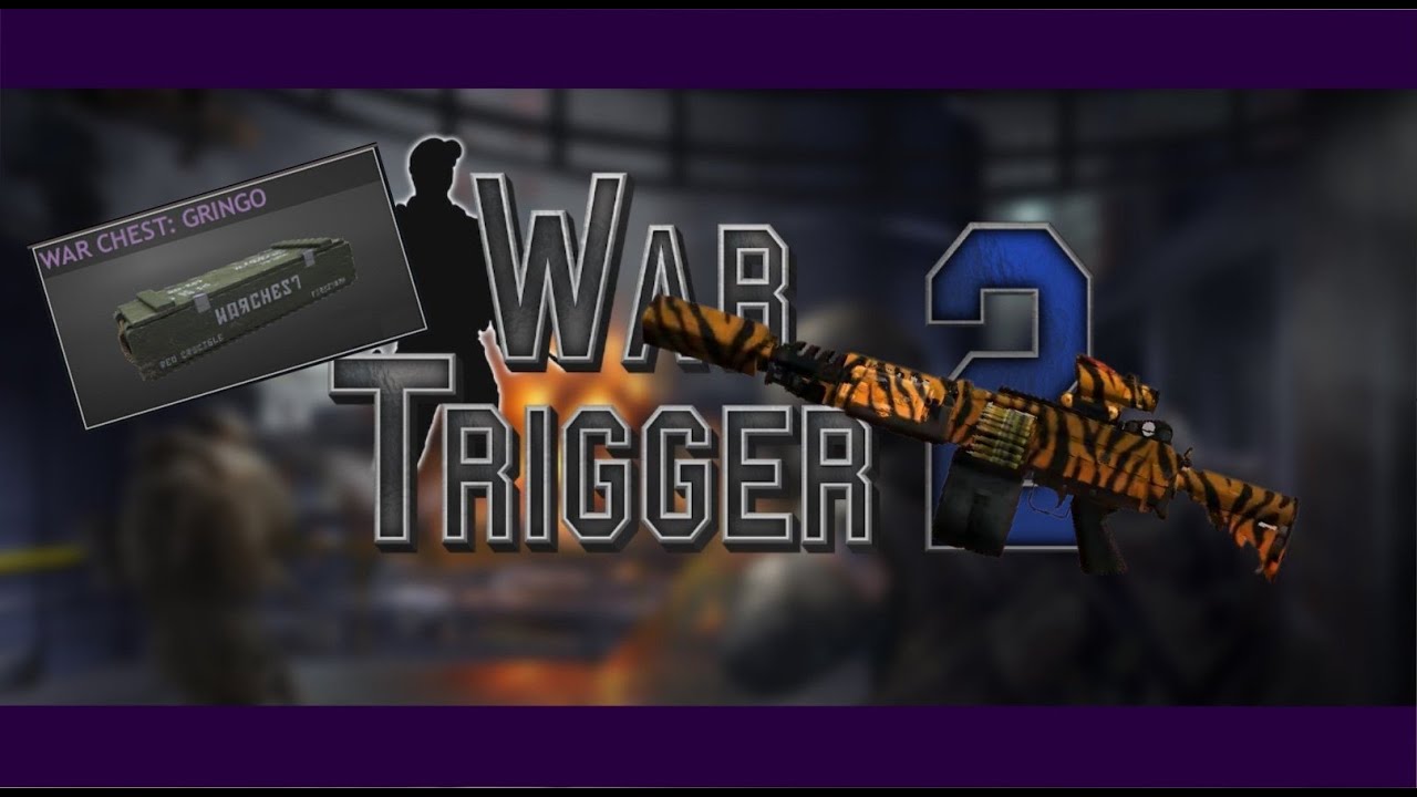 War Trigger 2 | open chests - EL GRNGO - YouTube