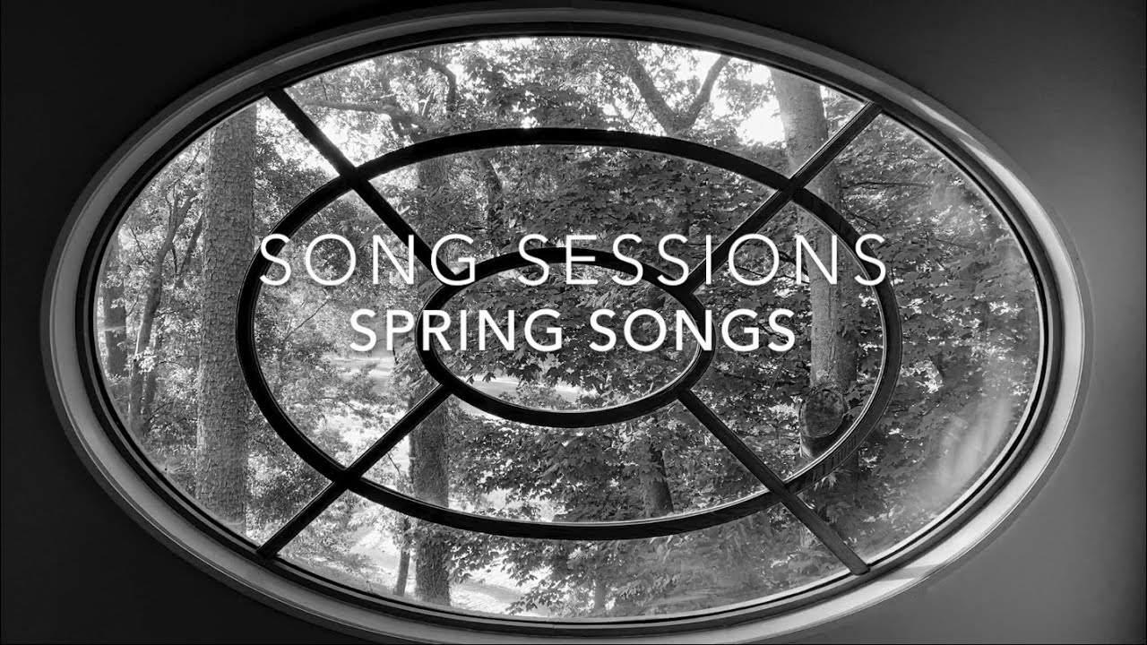Song Sessions: Spring Songs - YouTube