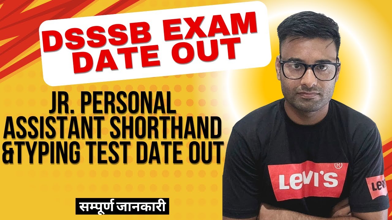 DSSSB Jr. Personal Assistant Skill Test Date Announced | Shorthand ...