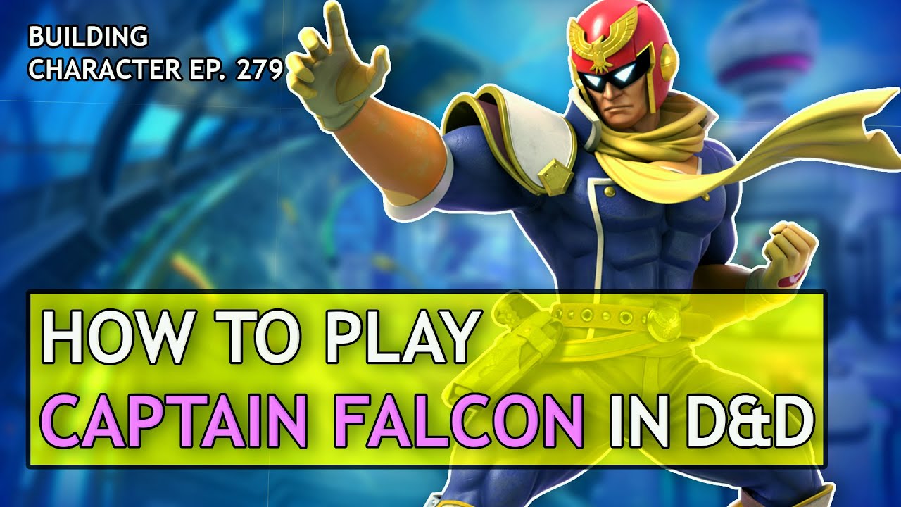 How to Play Captain Falcon in Dungeons & Dragons (Super Smash Bros ...