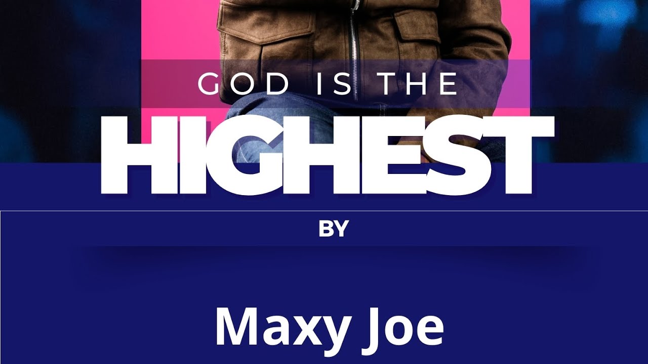 Maxy Joe: God Is The Highest Freestyle #Godisthehighest #maxyjoe #rpmi ...