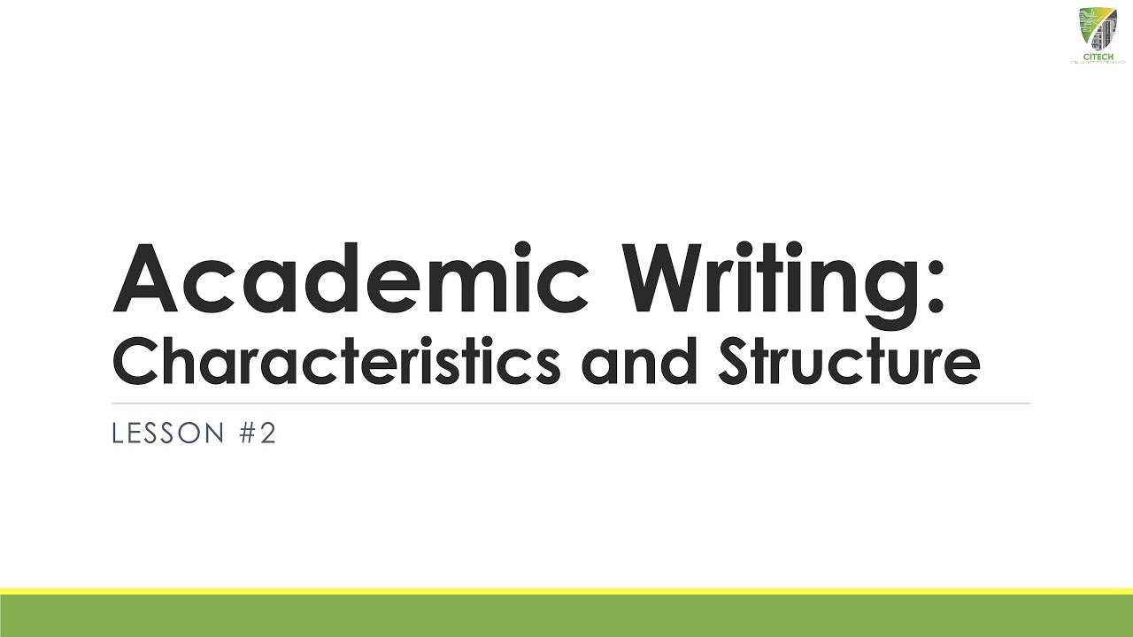 Academic Writing Characteristics and Structure - YouTube