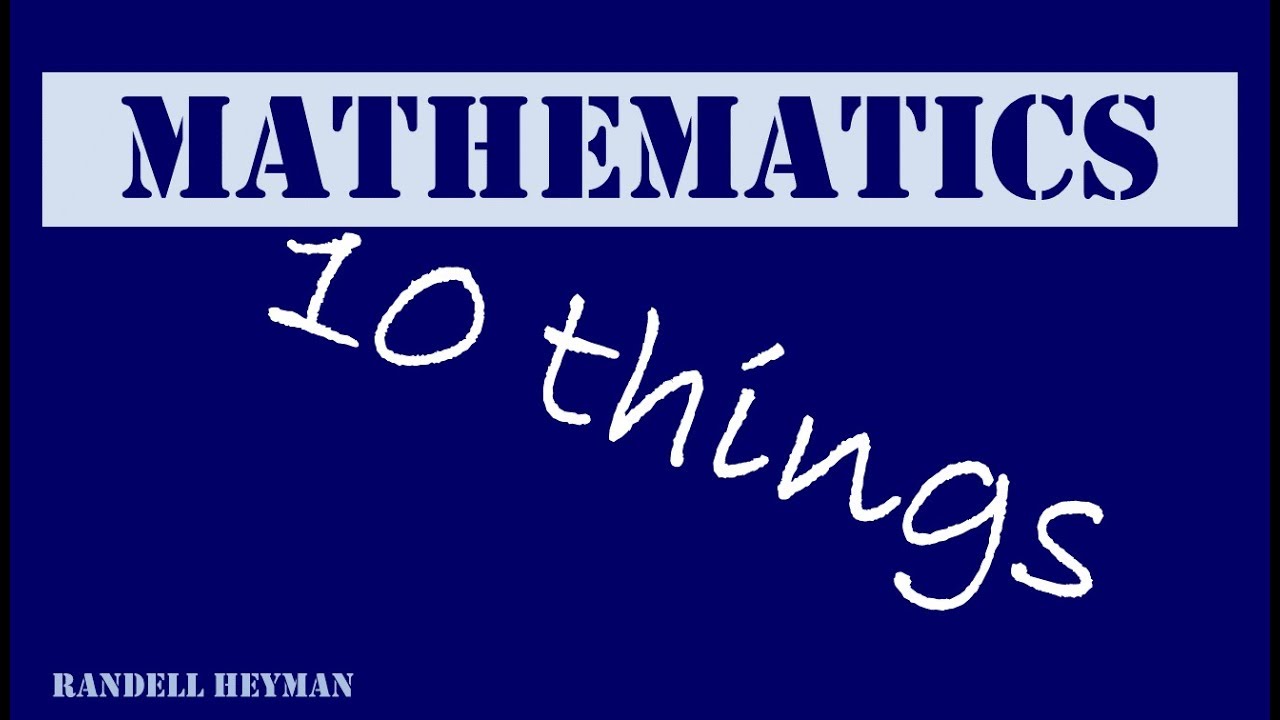10 Things About Mathematics YouTube 10-things-about-mathematics-youtube
