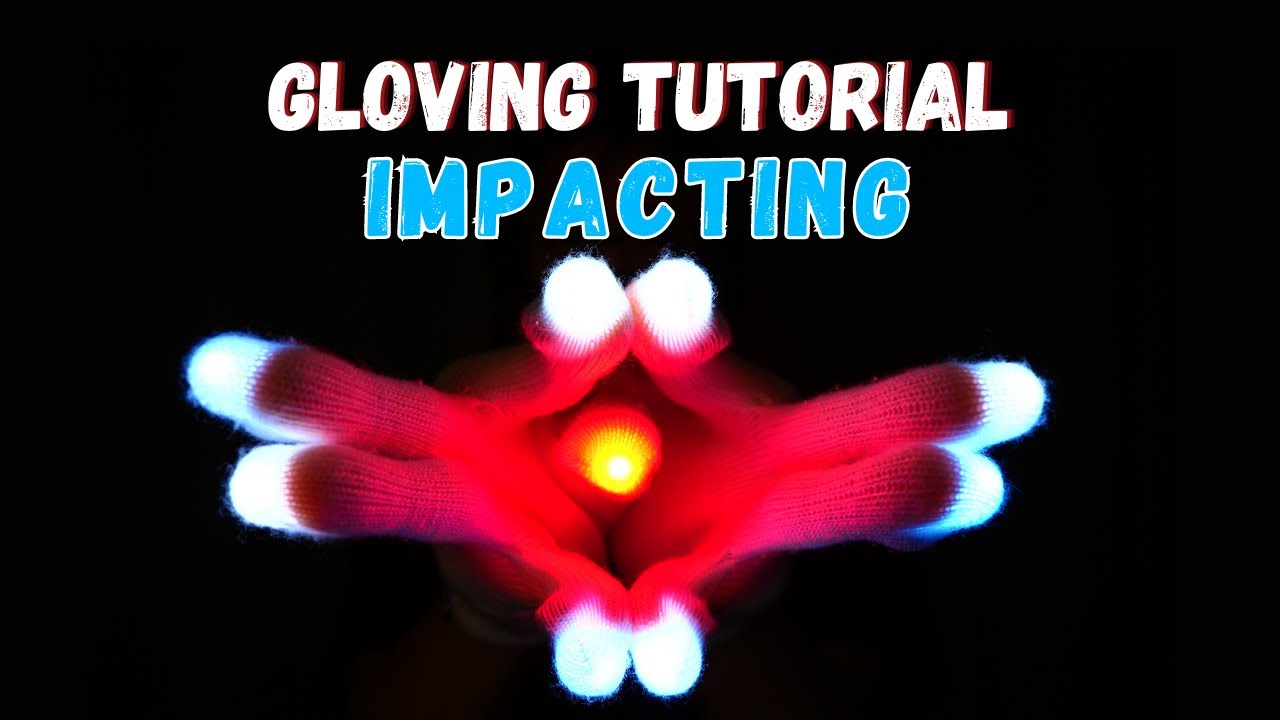 Gloving Tutorial | How To Impact For Beginners - YouTube