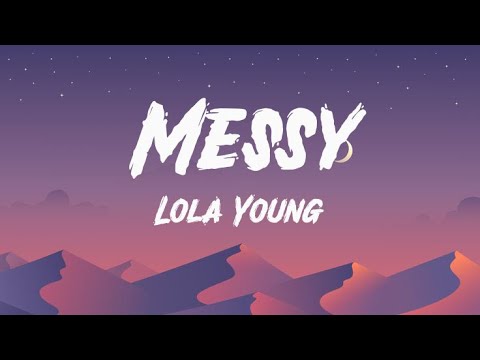 Messy - Lola Young (Official Lyric Video) - YouTube