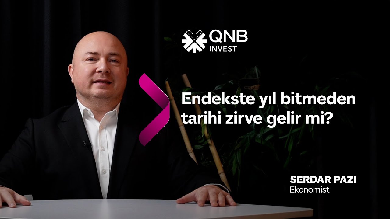 QNB Invest Yatırım Gündemi | Endekste yıl bitmeden tarihi zirve gelir ...