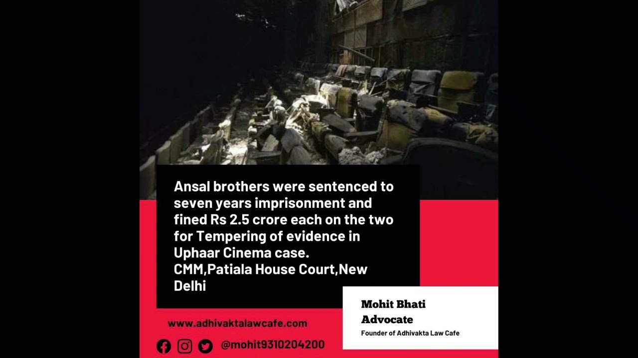 Ansal brothers were sentenced to seven years for Tempering of evidence ...