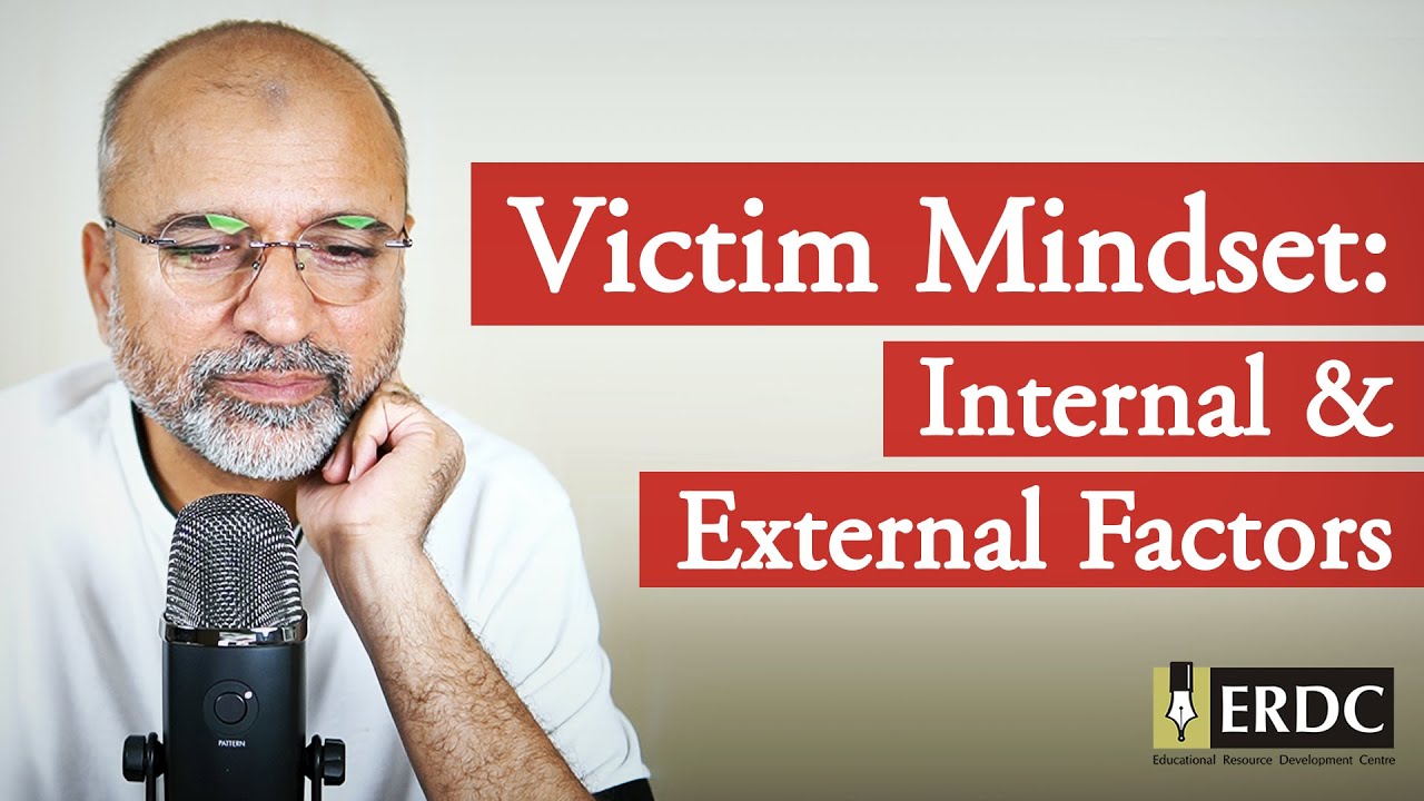 Victim Mindset: Internal & External Factors | Salman Asif Siddiqui ...