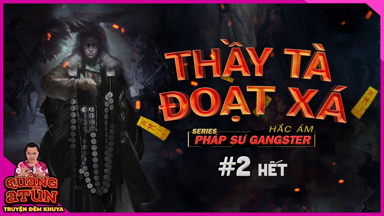 truyện ma làng quê : Pháp sư Gangster Tà giáo Thông Thiên Đoạt Xá tập 2 ...