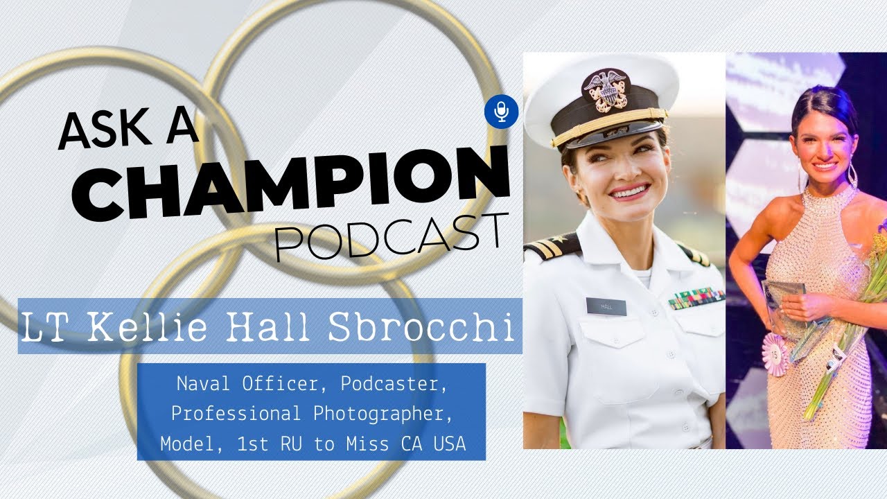 Ask a Champion - Kellie Hall Sbrocchi, Naval Officer, Podcaster, and ...