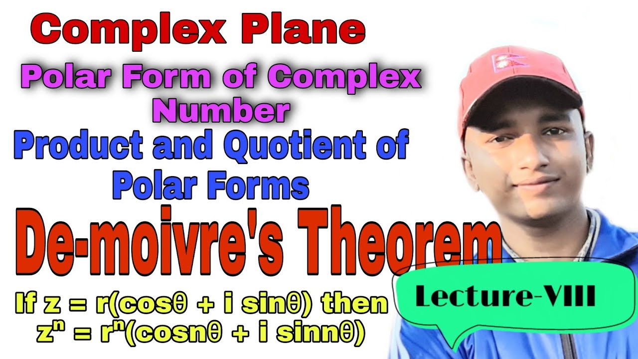 Complex Plane, Polar Form, Product and Quotient of Polar Form, De ...