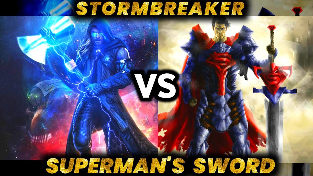Stormbreaker Vs Superman's Sword / Which is more powerful ? / Thor Vs ...