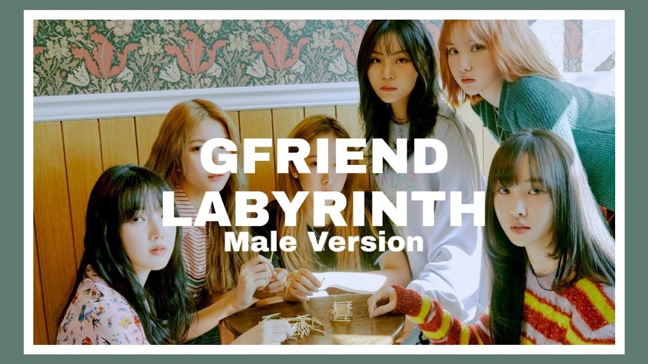 GFRIEND 여자친구 - Labyrinth (Male Ver.) - YouTube