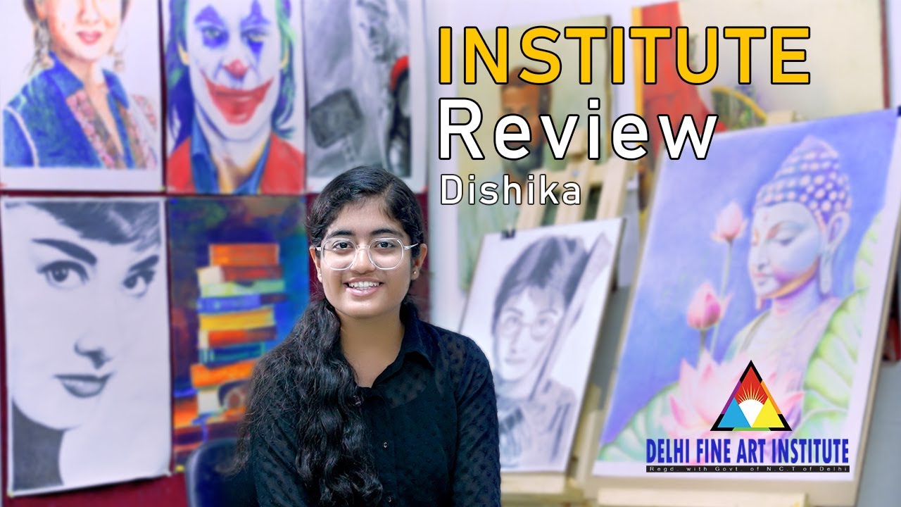 Review of Dishika | Delhi Fine Art Institute | One Year Professional ...