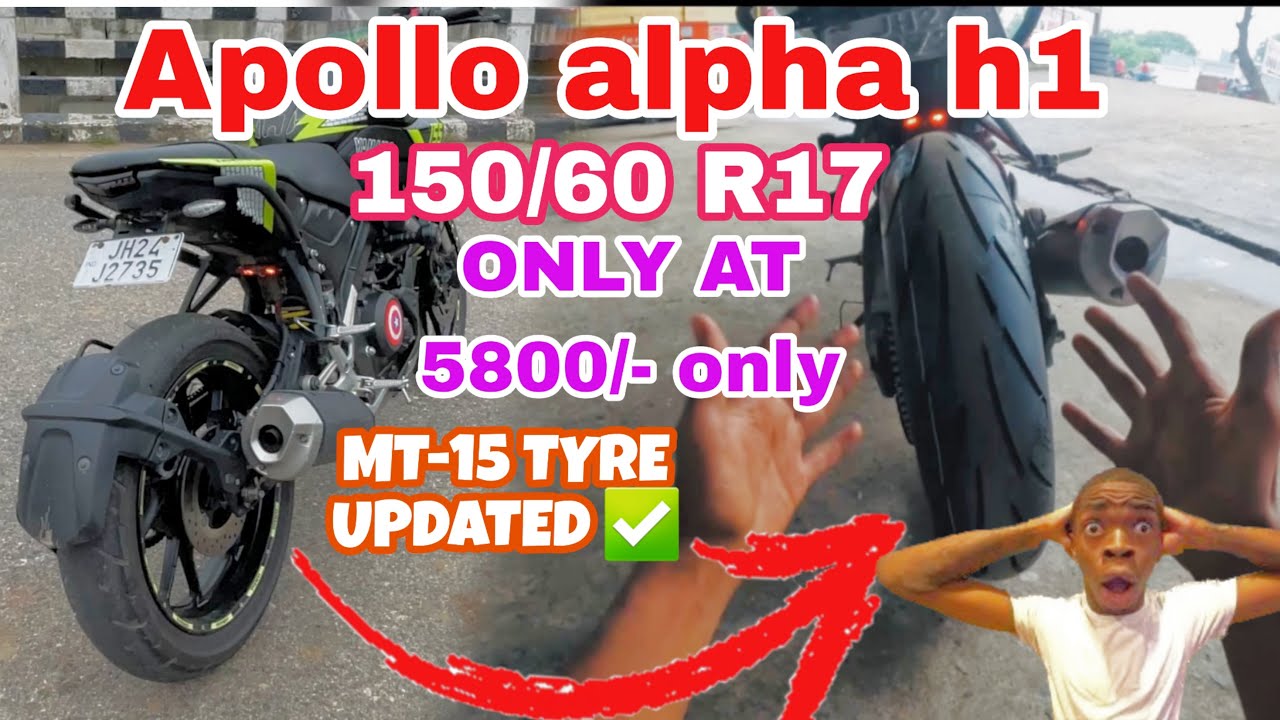 Apollo alpha h1 150/60 R17 99 ||ONLY AT5800/-only•😁| MT-15 TYRE ...