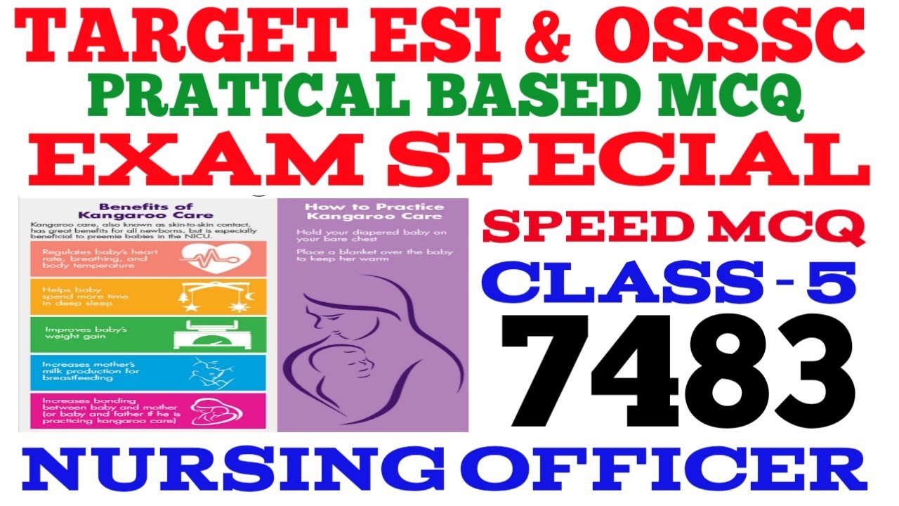 EXAM SPECIAL SPEED CLASS-5 FOR 7483 OSSSC NURSING OFFICER (PRACTICAL ...
