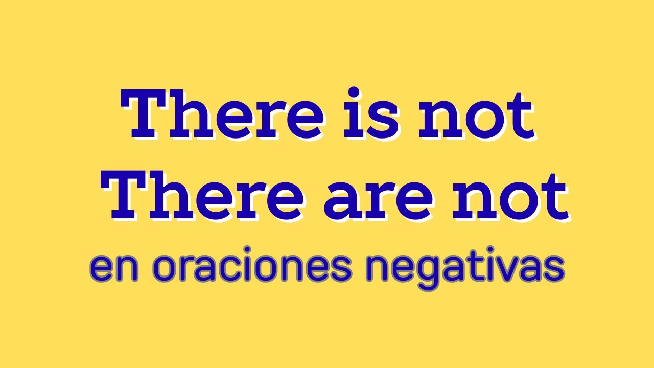 Como usar There is not & There are not en oraciones negativas - YouTube