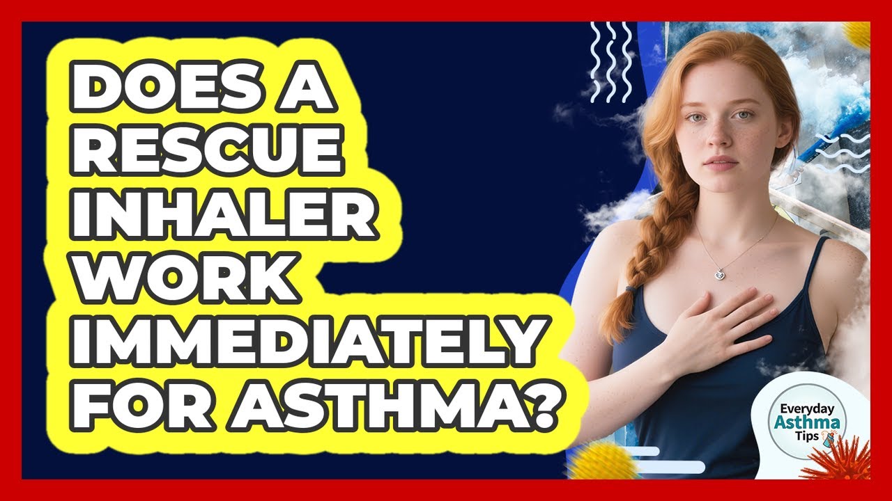Does A Rescue Inhaler Work Immediately For Asthma? - YouTube