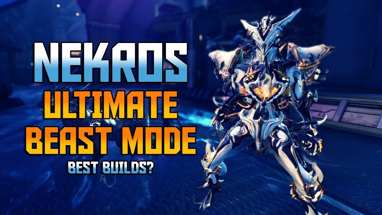 [WARFRAME] Ultimate Beast Mode NEKROS -Best Build?- - YouTube