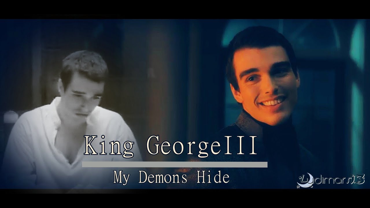 King George || My Demons Hide {Queen Charlotte} - YouTube