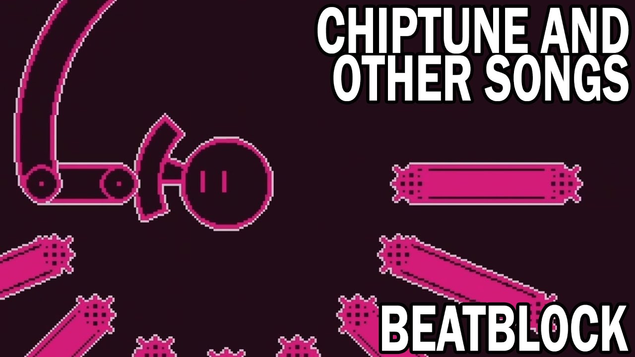 CHIPTUNE AND OTHER CUSTOM SONGS! | BeatBlock - YouTube