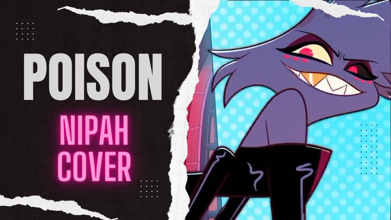 Poison (Hazbin Hotel)【Nipah Cover】 - YouTube