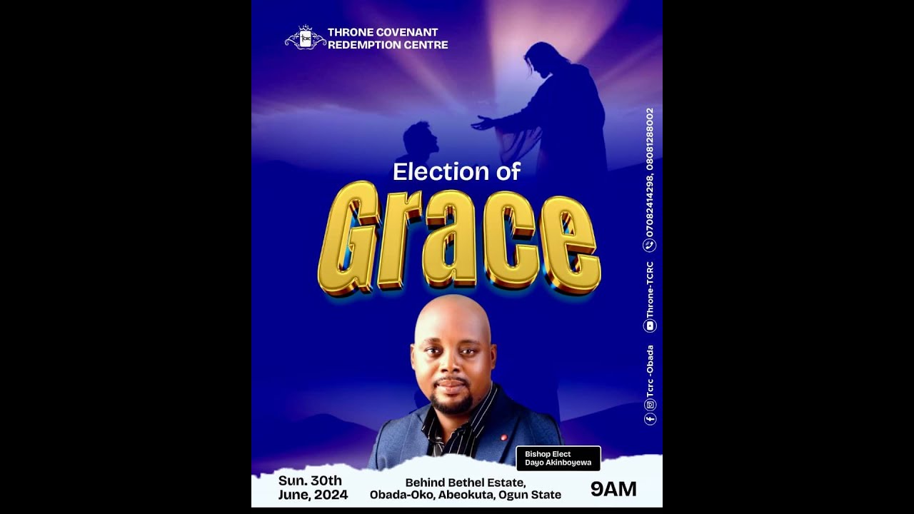 SUNDAY SERVICE - ELECTION OF GRACE - YouTube