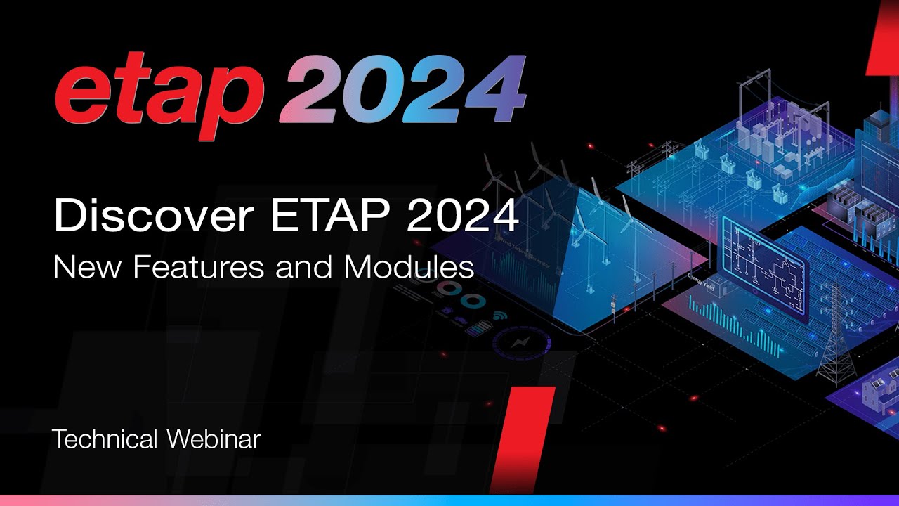 Discover what's new in ETAP 2024 in less then 10 minutes! - YouTube