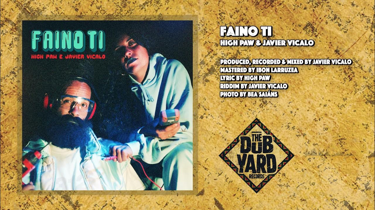 Faino Ti - High Paw e Javier Vicalo - YouTube