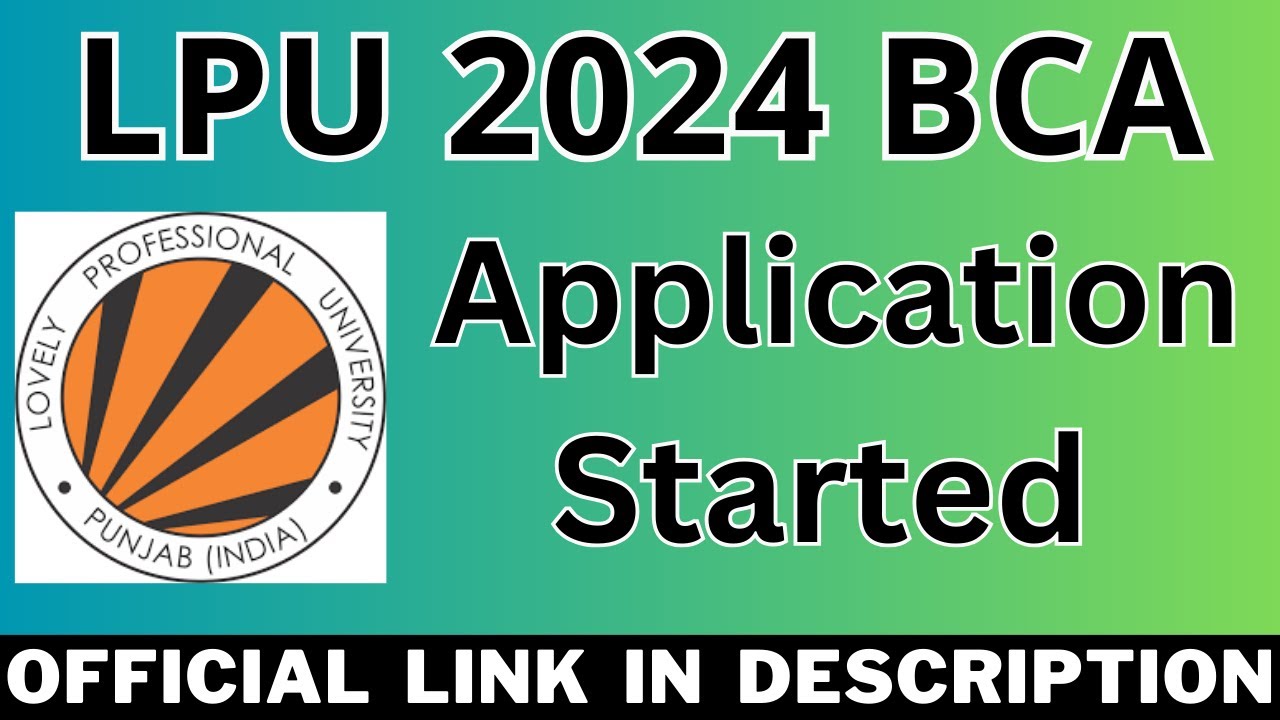 LPU 2024 BCA Admission (Started) - BCA Course, Admission Process, Fee ...