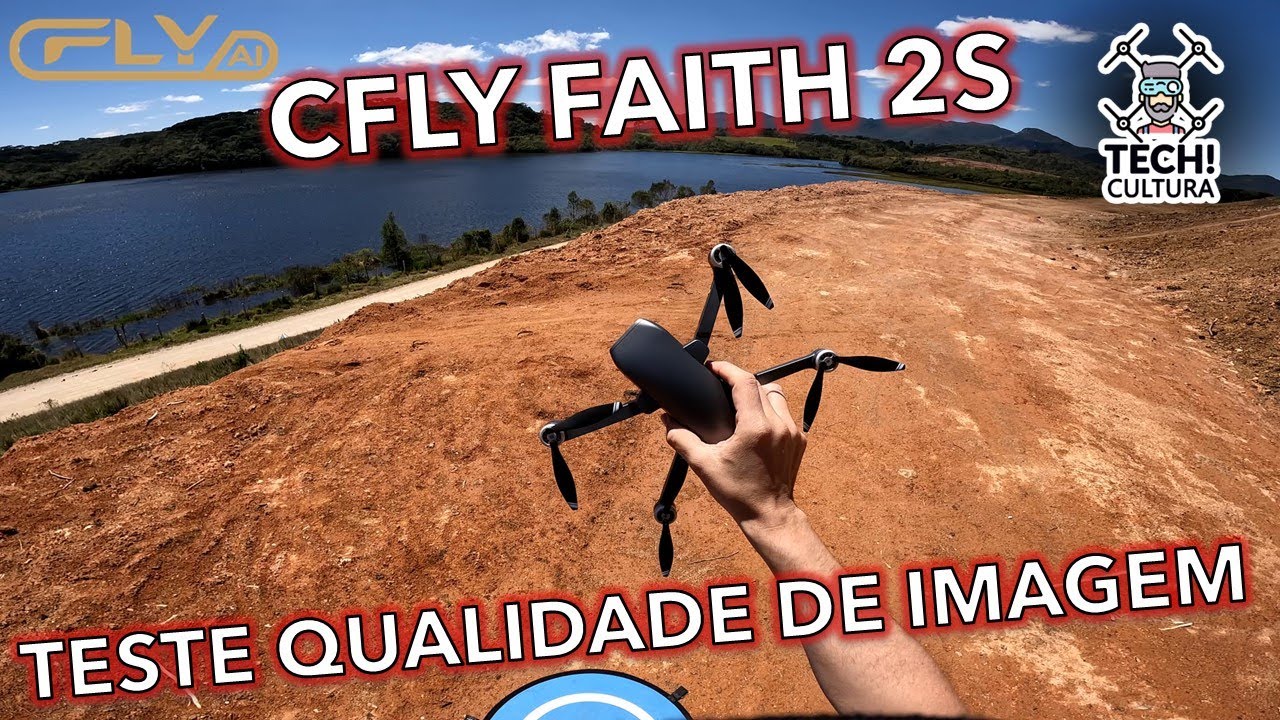 CFly Faith 2S - Teste Qualidade de Imagem - Vale a Pena? - YouTube