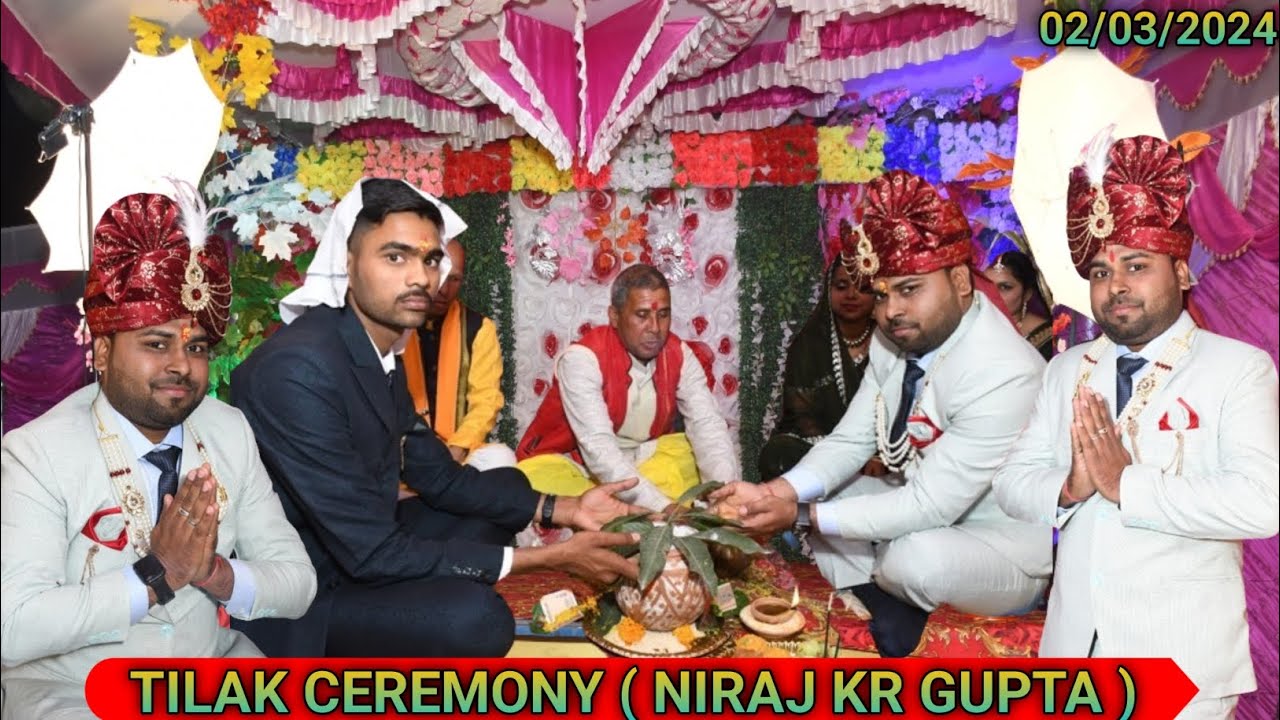 NIRAJ TILAK CEREMONY ||NIRAJ KUMAR GUPTA|| - YouTube