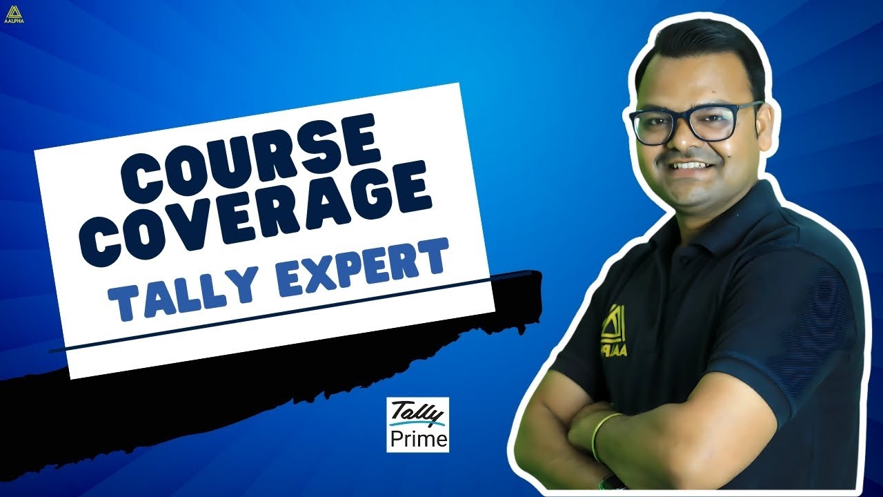 Course Structure of Tally Expert Detailed | Aalpha Global Institute ...