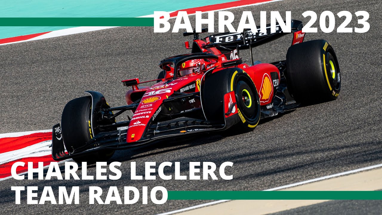 Charles Leclerc Full Length Team Radio - Bahrain GP 2023 - YouTube