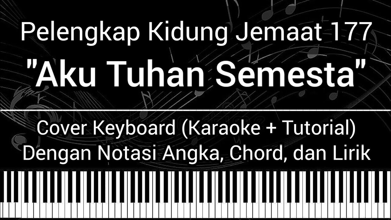 PKJ 177 - Aku Tuhan Semesta (Not Angka Chord Lirik) Cover Keyboard ...